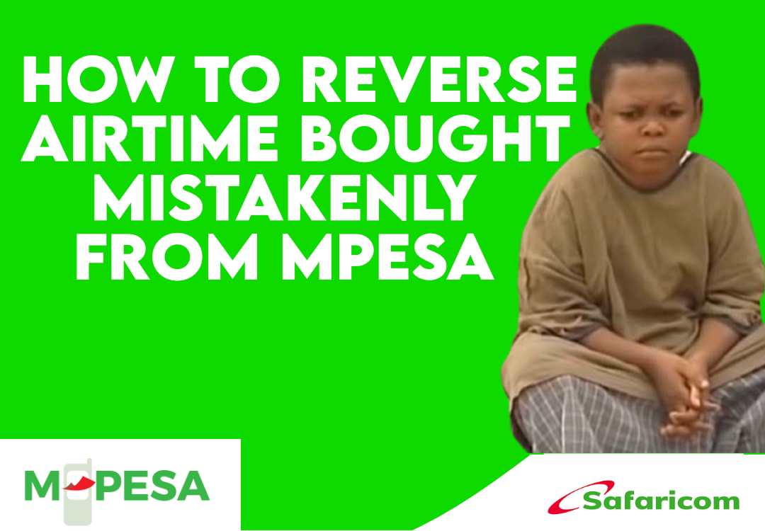 How To Reverse Airtime Mistakenly Bought Back To Mpesa. - Howtoinkenya